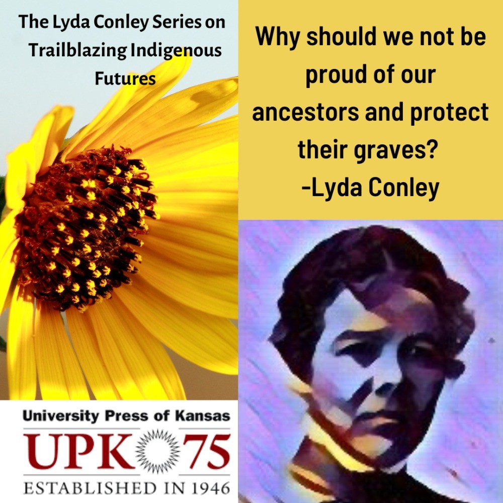 Episode 20: The Lyda Conley Series on Trailblazing Indigenous Futures
